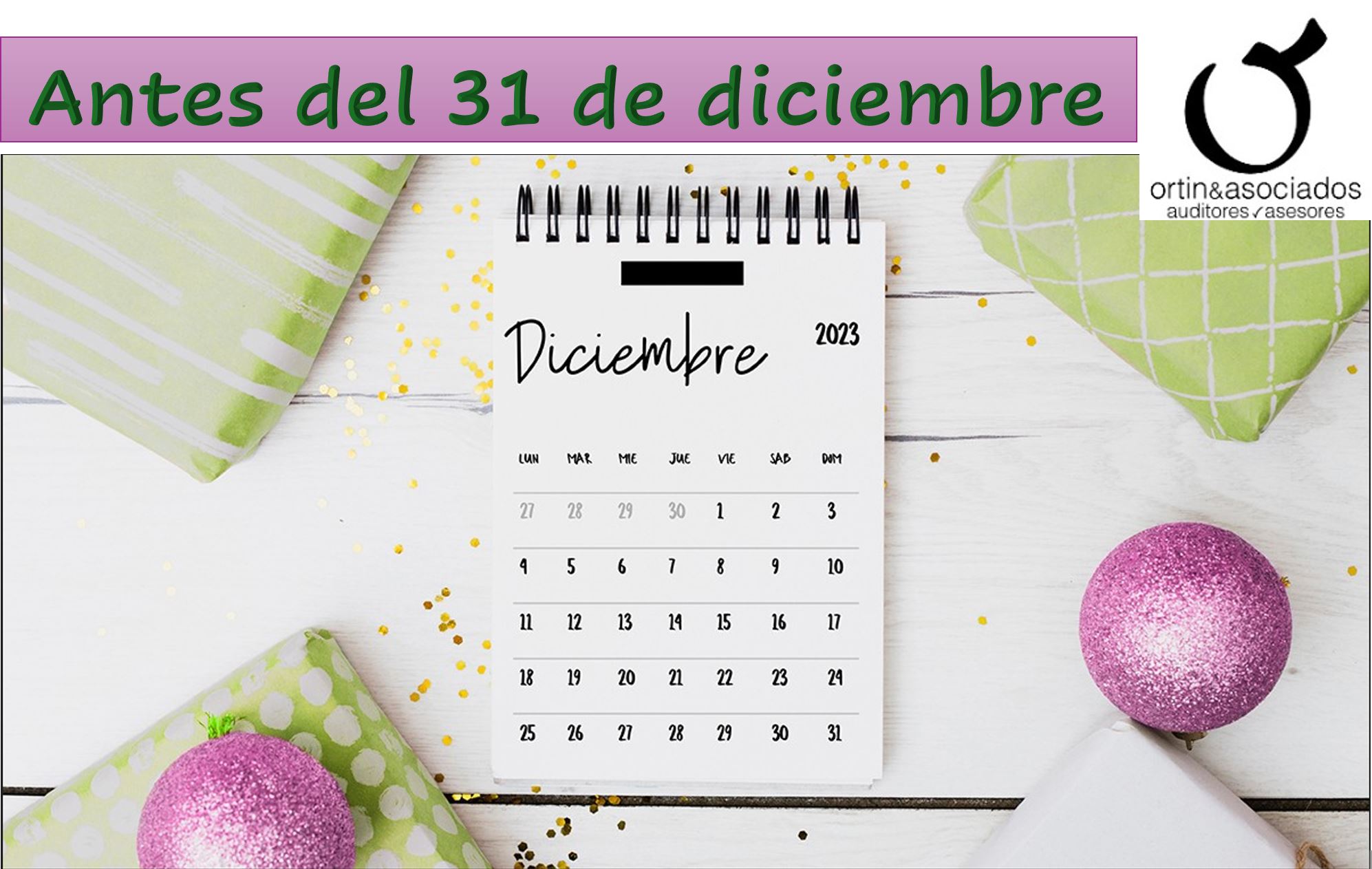 Antes del 31 de diciembre – Ortín y Asociados